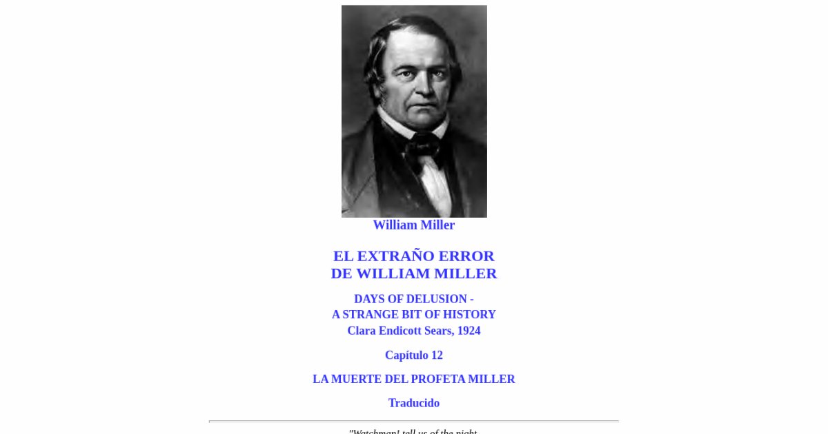 El Extraño Error de Willam Miller - Cap. 12 - La Muerte del Profeta Miller