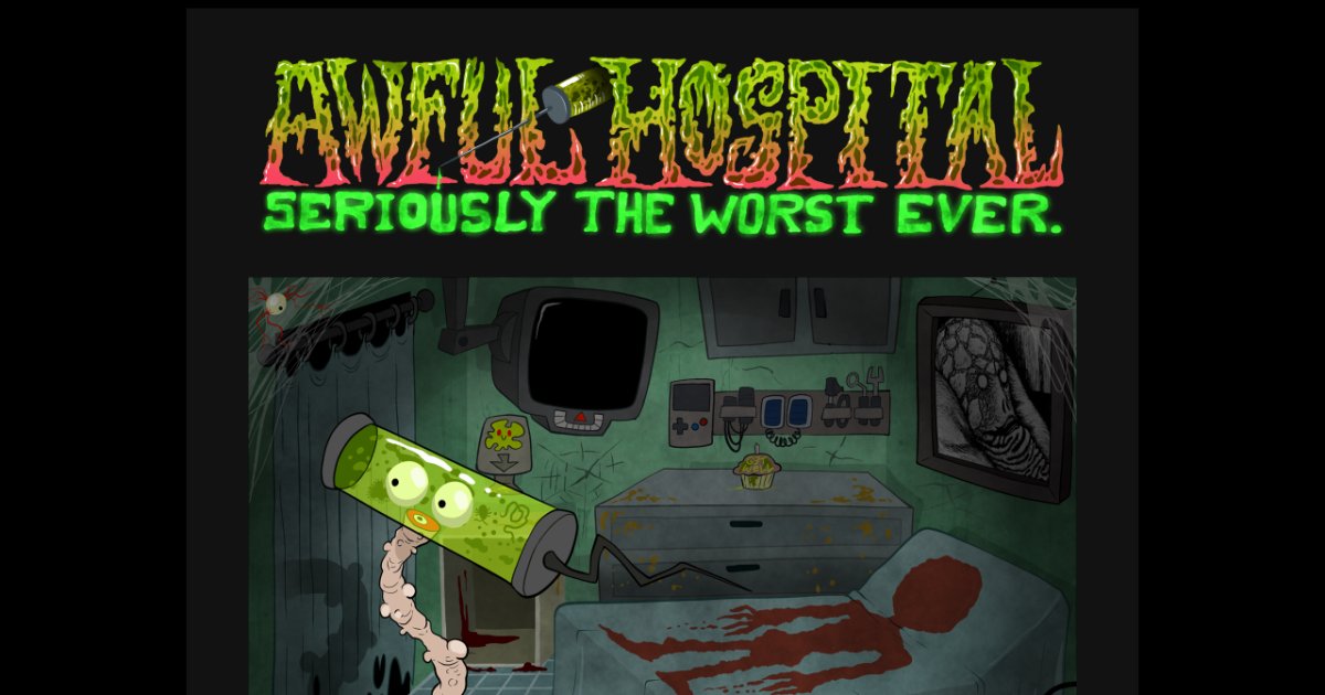 Awful Hospital: Seriously the Worst Ever