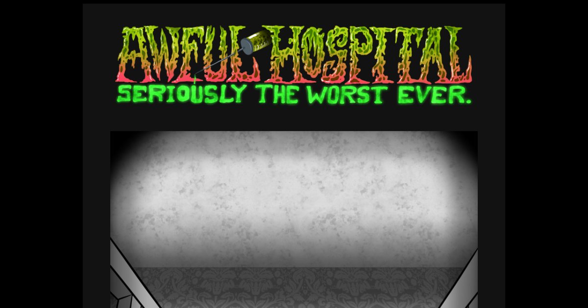 Awful Hospital: Seriously the Worst Ever
