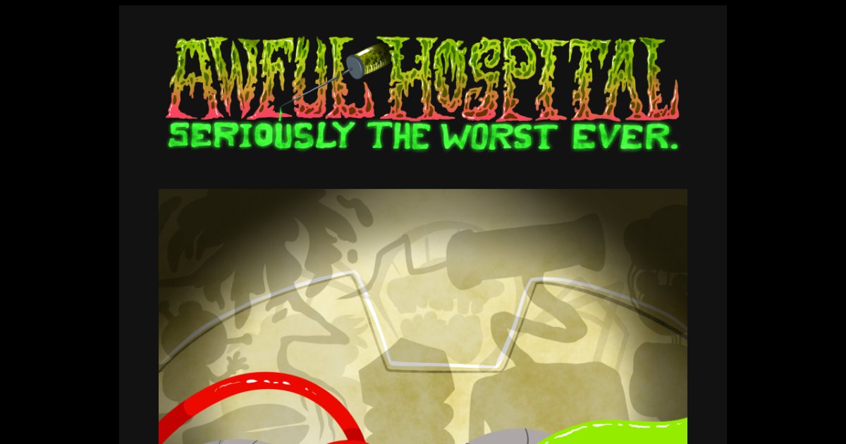 Awful Hospital: Seriously the Worst Ever