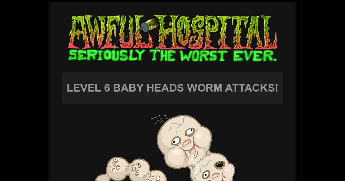 Awful Hospital: Seriously the Worst Ever