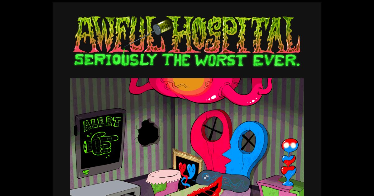 Awful Hospital: Seriously the Worst Ever
