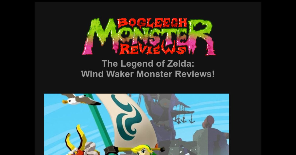 Bogleech reviews Zelda: The Wind Waker monsters