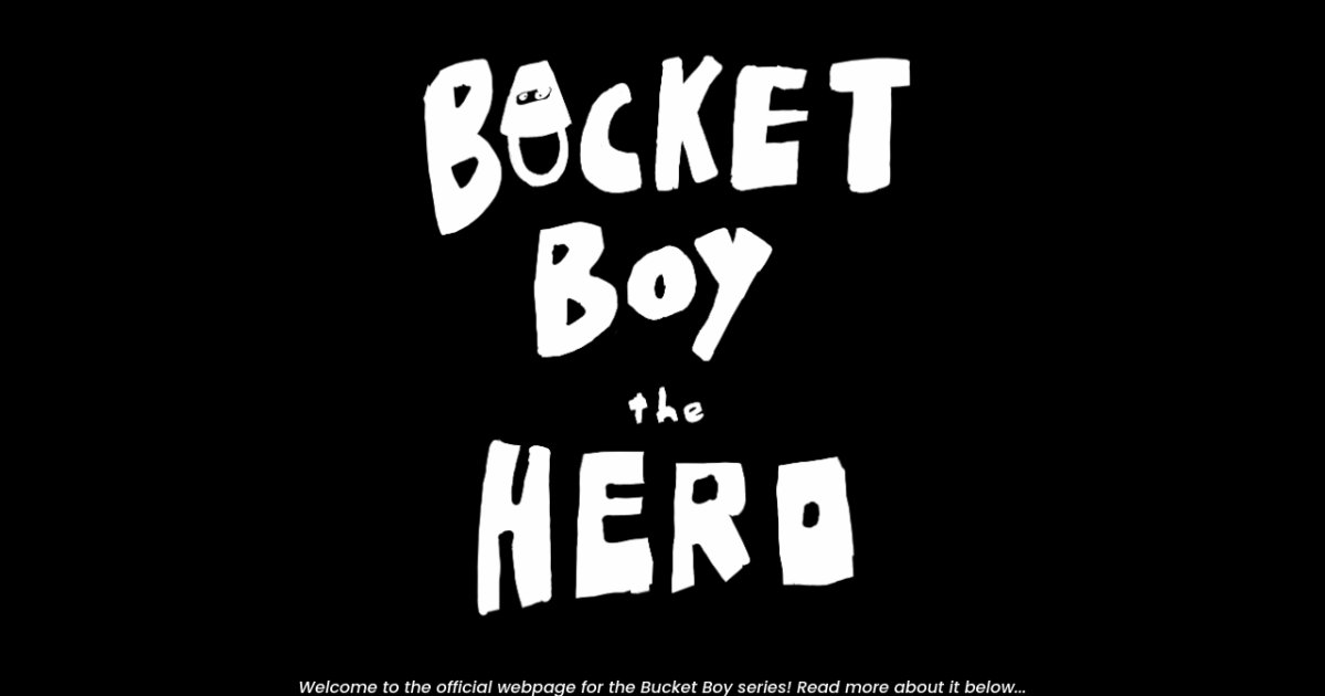 Bucket Boy: The Hero