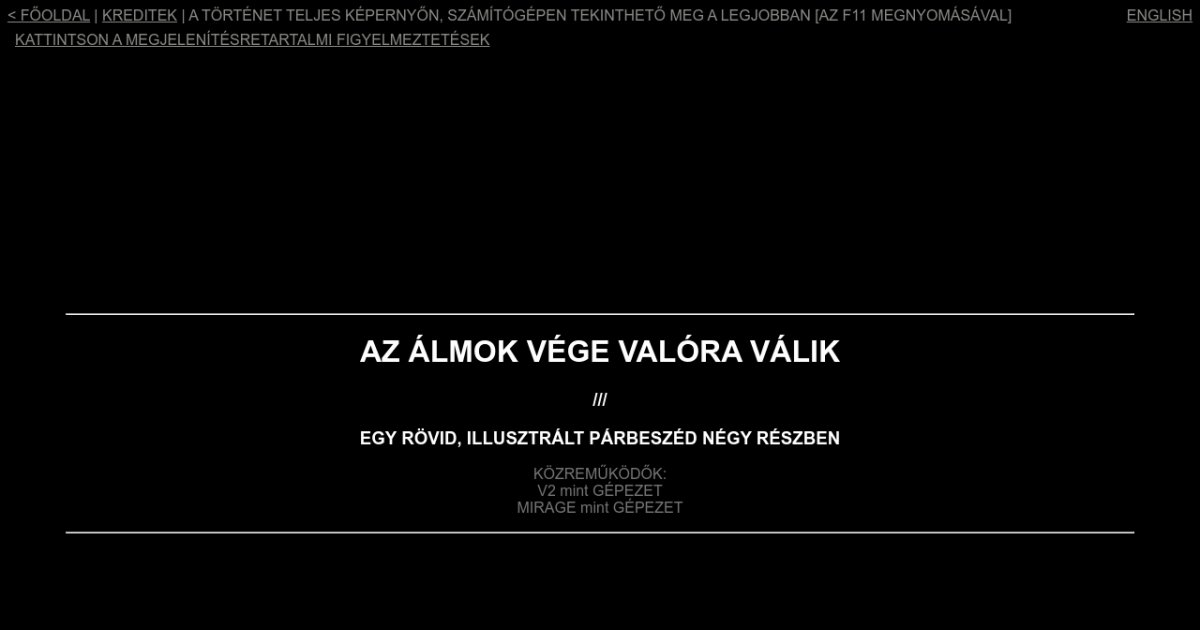 AZ ÁLMOK VÉGE VALÓRA VÁLIK